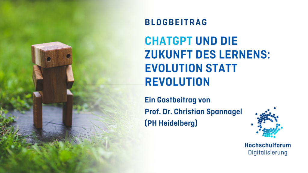ChatGPT und die Zukunft des Lernens: Evolution statt Revolution - Hochschulforum Digitalisierung