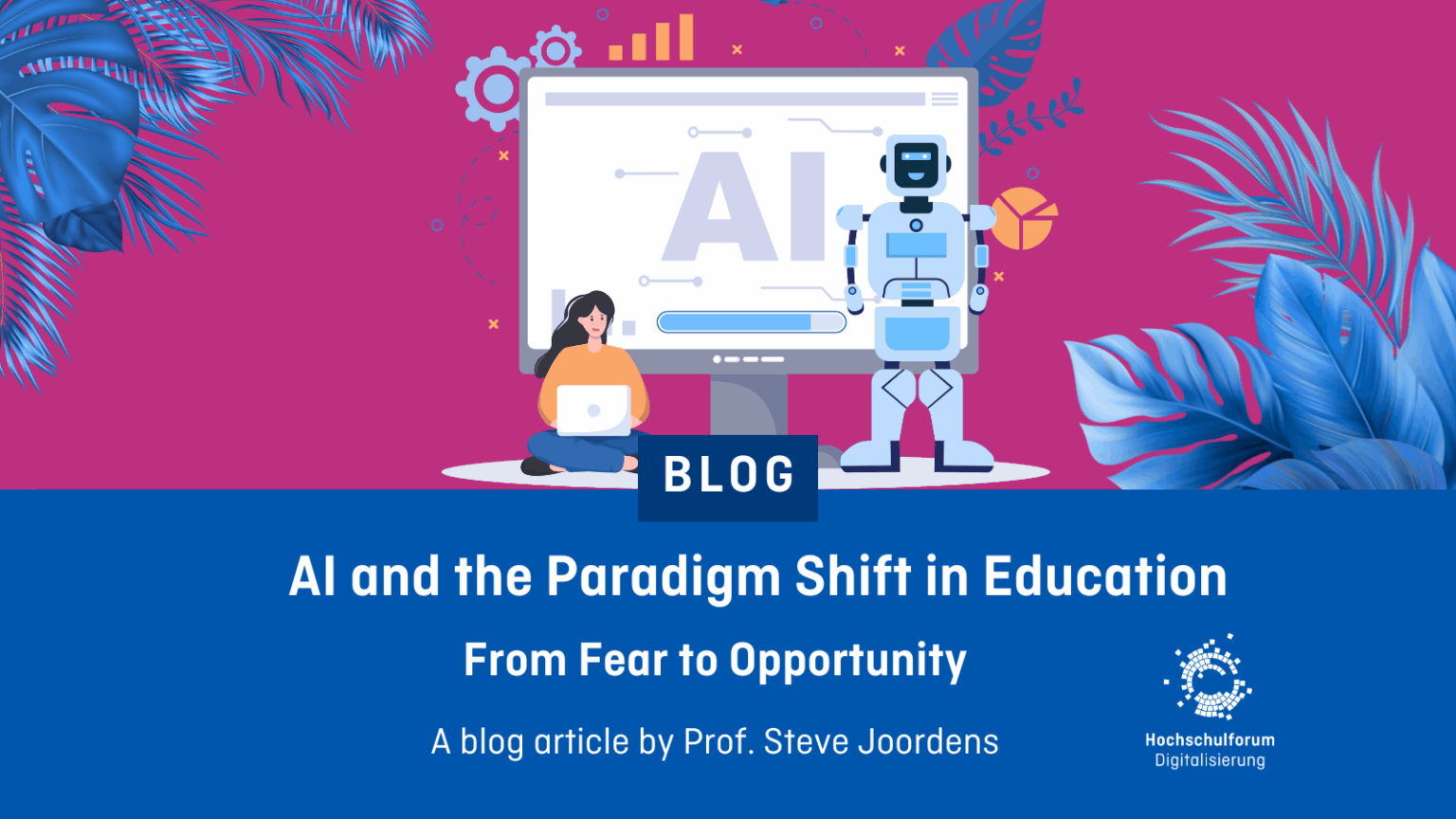 AI and the Paradigm Shift in Education: From Fear to Opportunity - Hochschulforum Digitalisierung